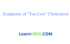 Symptoms of Too Low Cholesterol – Learn HBSE